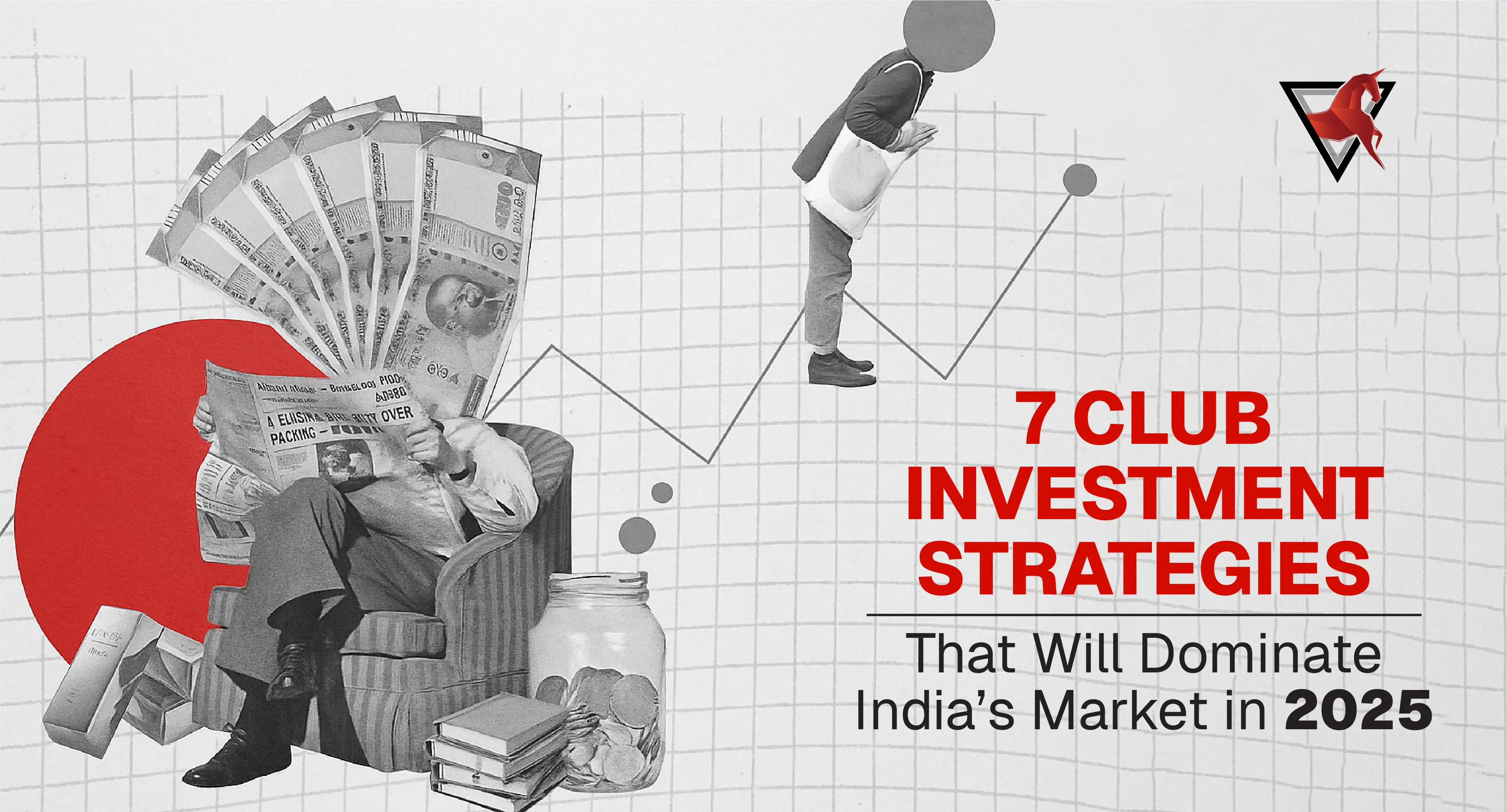7 Club Investment Strategies That Will Dominate India’s Market in 2025
